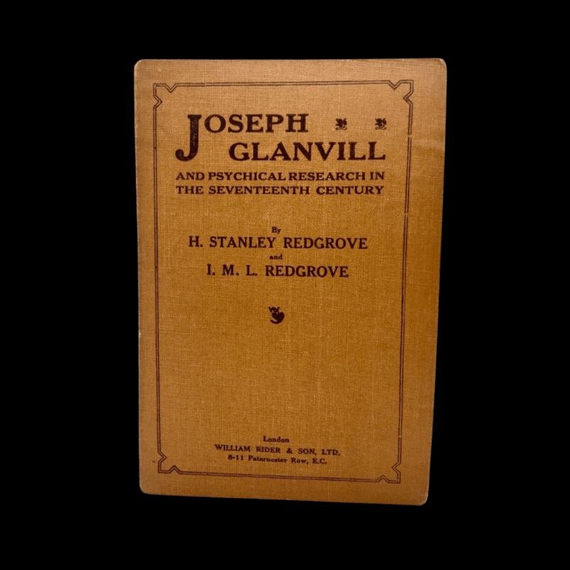 Joseph Glanvill and Psychical Research... : William Rider 1921